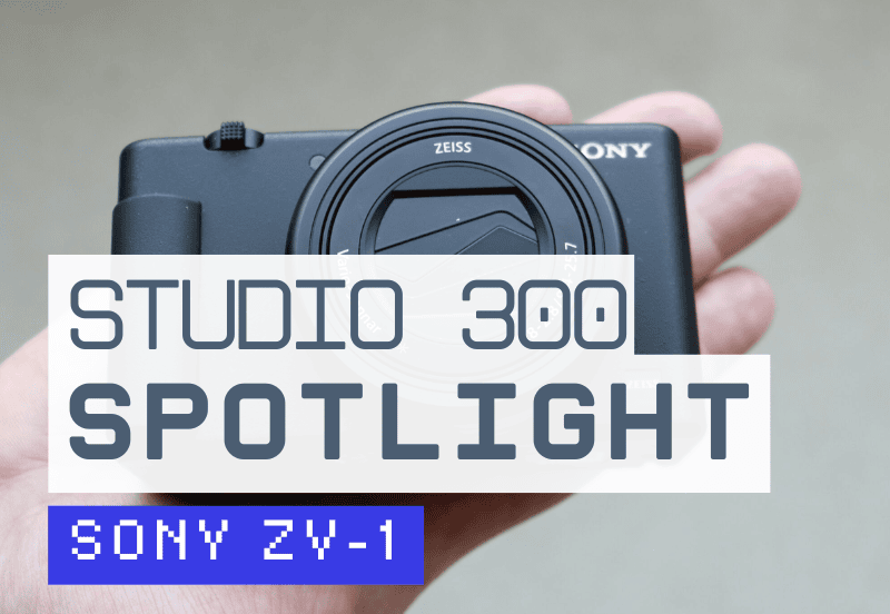 Studio 300 Equipment Spotlight: Sony ZV-1 Camera - Fountaindale Public ...